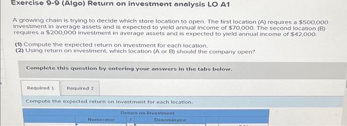 Solved Exercise 9-9 (Algo) Return on investment analysis LO | Chegg.com