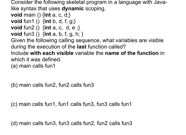 Solved Consider the following skeletal program in a language | Chegg.com
