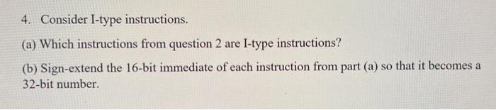 4. Consider I-type instructions. (a) Which | Chegg.com