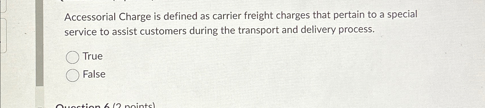 Solved Accessorial Charge is defined as carrier freight | Chegg.com