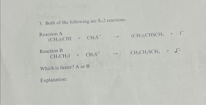 Solved 3. Both of the following are SN reactions. Reaction A | Chegg.com