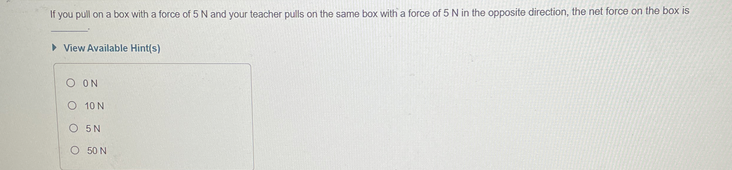 Solved If you pull on a box with a force of 5 ﻿N and your | Chegg.com
