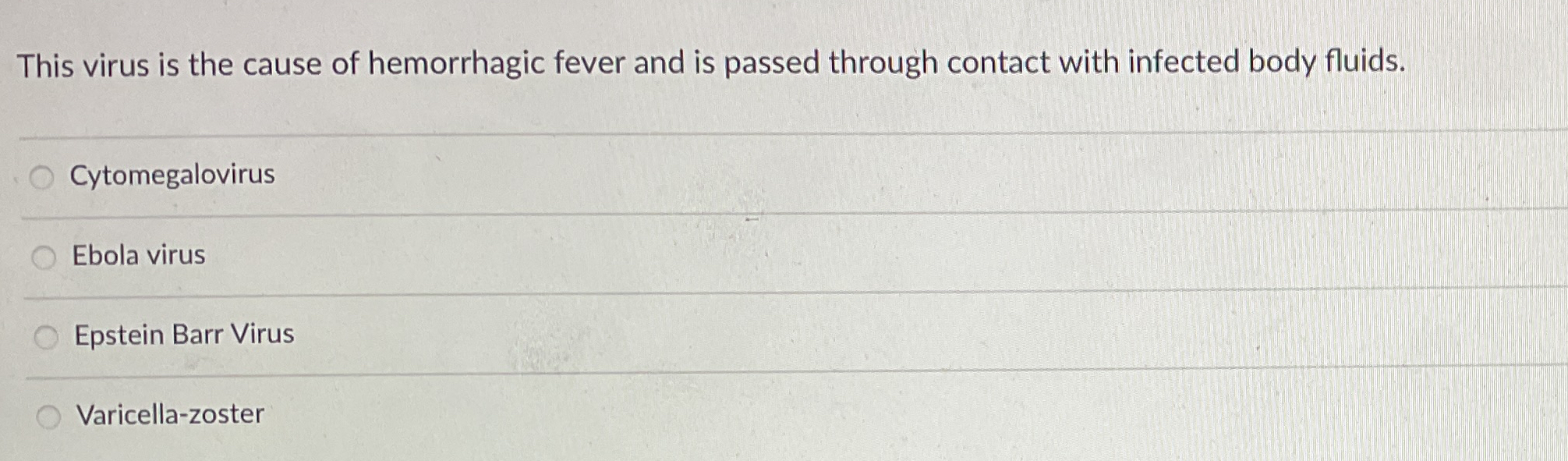 Solved This virus is the cause of hemorrhagic fever and is | Chegg.com
