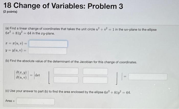 Solved 18 Change of Variables: Problem 3 (2 points) (a) Find | Chegg.com
