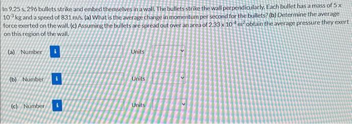 Solved In 9.25 s,296 bullets strike and embed themselves in | Chegg.com