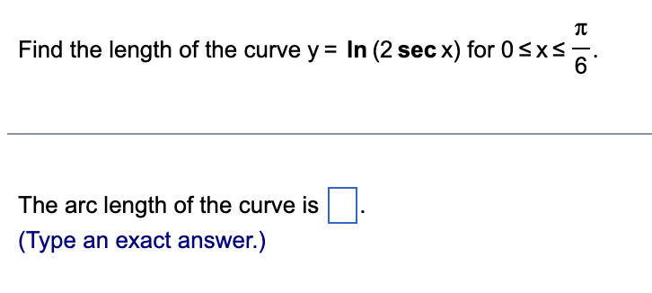 Solved Find the length of the curve y=ln(2secx) ﻿for | Chegg.com