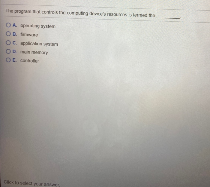 Solved The program that controls the computing device's | Chegg.com