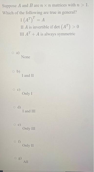 Solved Suppose A and B are n x n matrices with n > 1. Which | Chegg.com