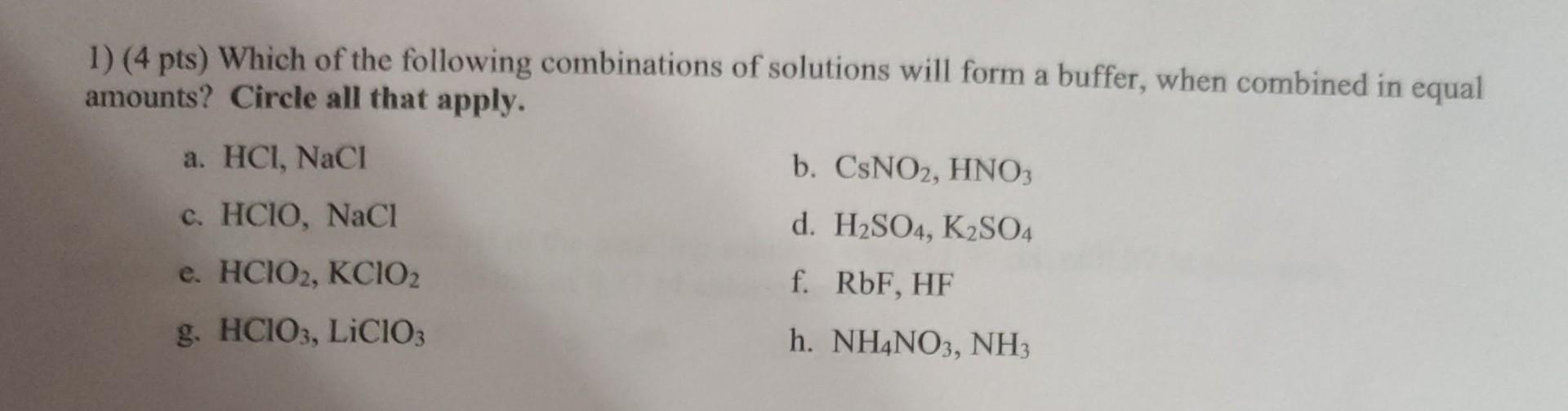 Solved 1) (4 pts) Which of the following combinations of | Chegg.com