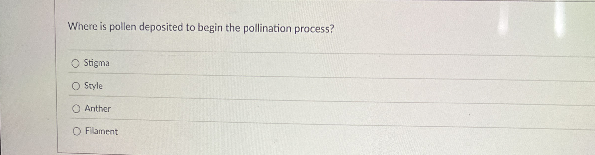 Solved Where is pollen deposited to begin the pollination | Chegg.com