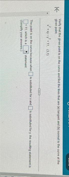Solved Verify that the given point is on the curve and find | Chegg.com