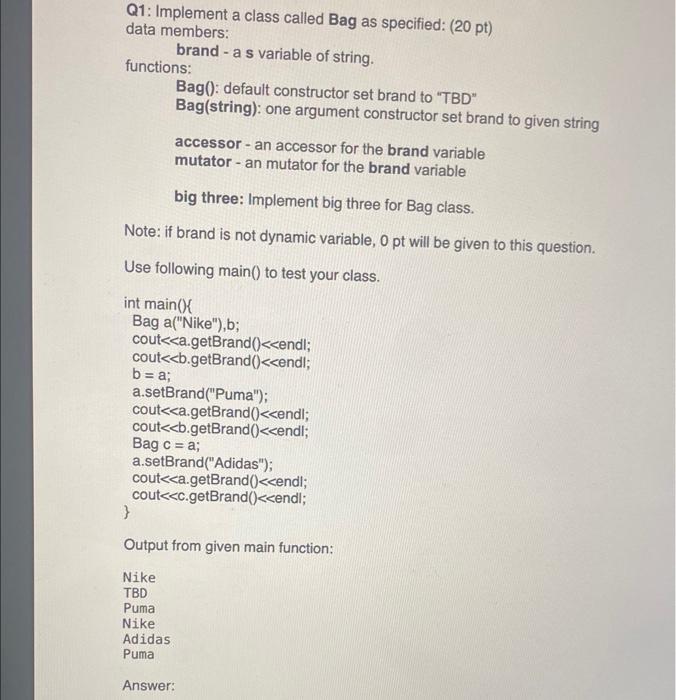 Solved Q1: Implement a class called Bag as specified: (20 | Chegg.com