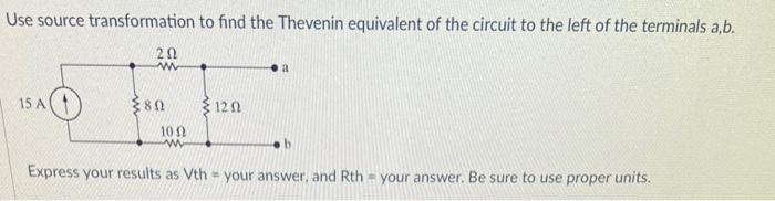 Solved Use source transformation to find the Thevenin | Chegg.com