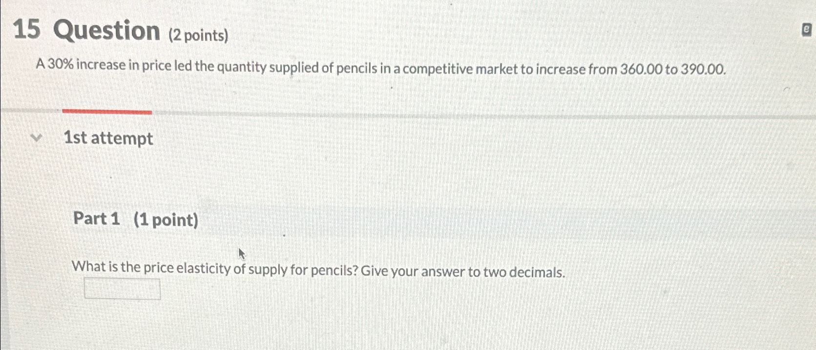 Solved 15 ﻿Question (2 ﻿points)A 30% ﻿increase in price led | Chegg.com