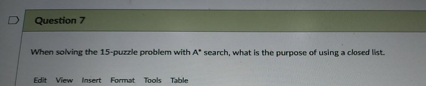 Solved Question 7 When solving the 15-puzzle problem with A* | Chegg.com