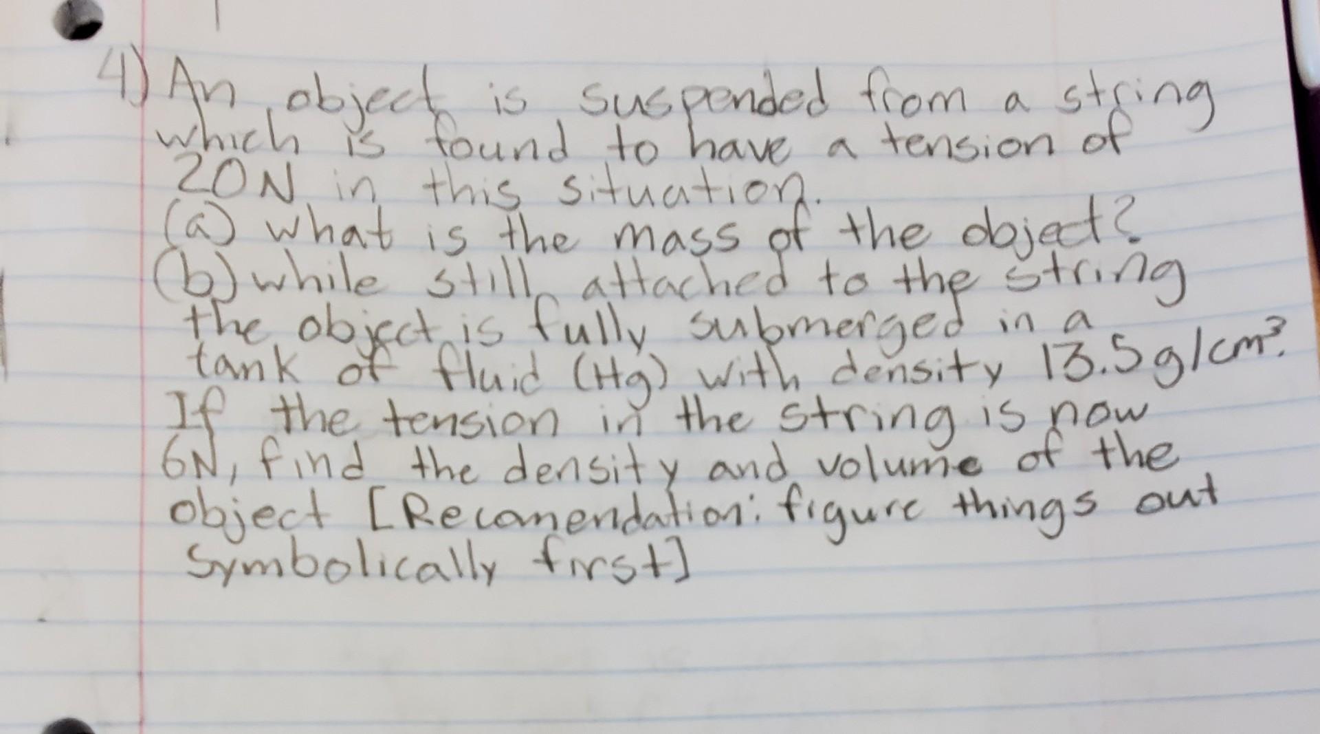Solved 1) An object is suspended from a string which is | Chegg.com