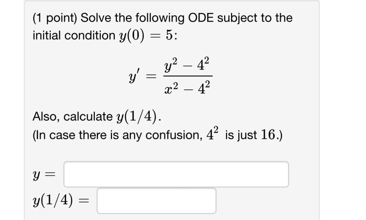 Solved (1 ﻿point) ﻿Solve the following ODE subject to the | Chegg.com