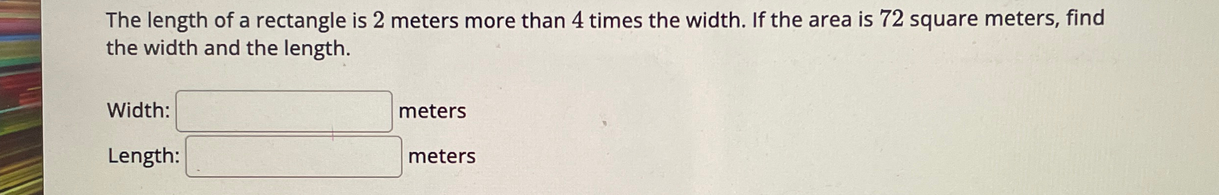 Solved The length of a rectangle is 2 ﻿meters more than 4 | Chegg.com