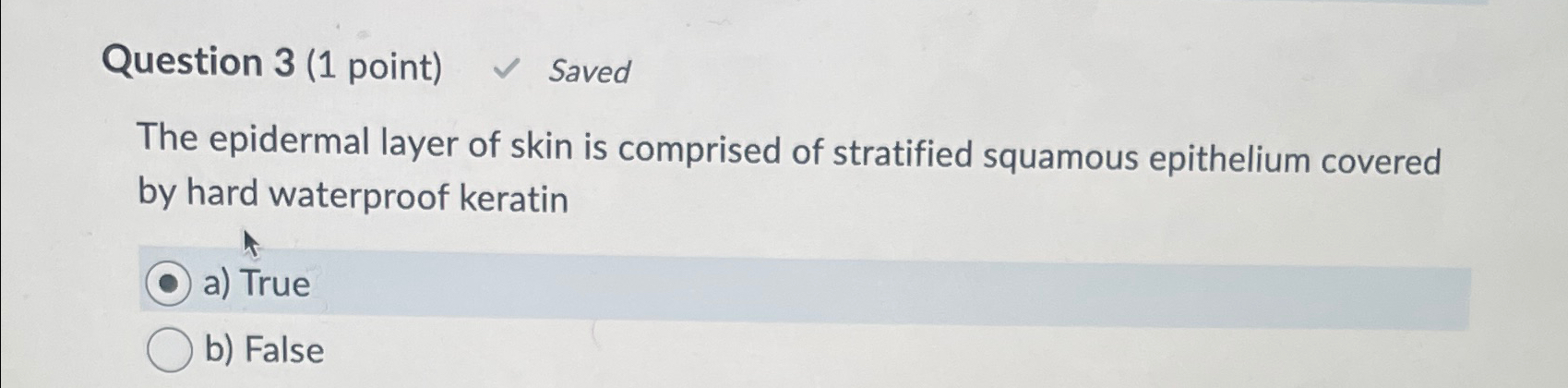 Solved Question 3 (1 ﻿point) ﻿SavedThe epidermal layer of | Chegg.com