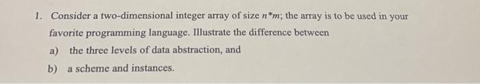 Solved 1. Consider a two-dimensional integer array of size | Chegg.com