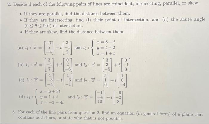 Solved 2. Decide if each of the following pairs of lines are | Chegg.com