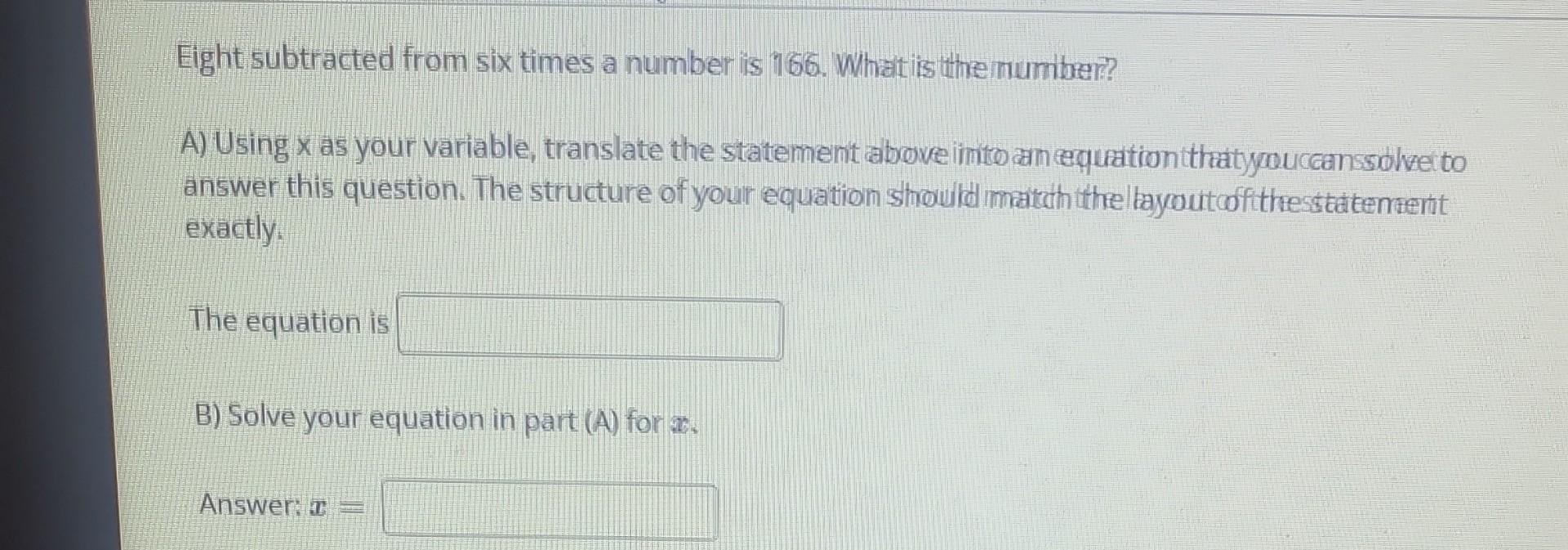 Solved Eight Subtracted From Six Times A Number Is 166
