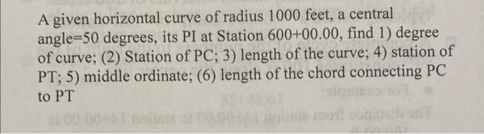 Solved A given horizontal curve of radius 1000 feet, a | Chegg.com