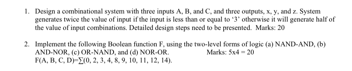Design a combinational system with three inputs A, | Chegg.com