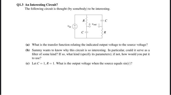 Solved Q1.3 An Interesting Circuit? The following circuit is | Chegg.com
