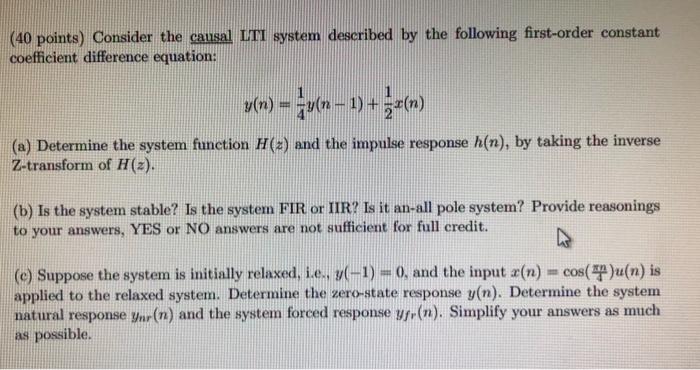 Solved (40 points) Consider the causal LTI system described | Chegg.com Solved (40 points) Consider the causal LTI system described | Chegg.com