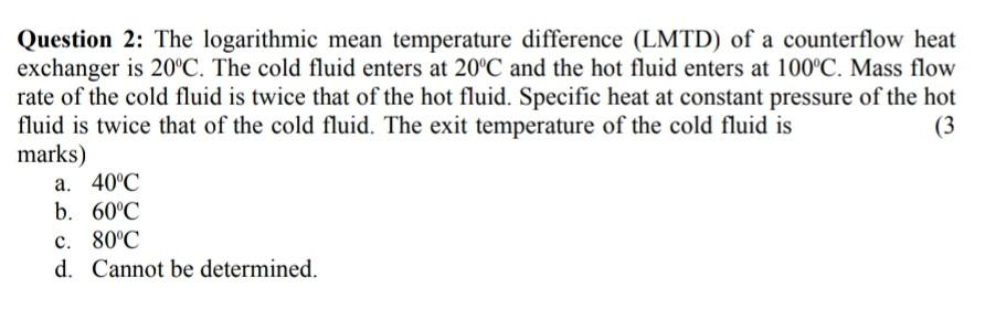 Solved Question 2: The logarithmic mean temperature | Chegg.com
