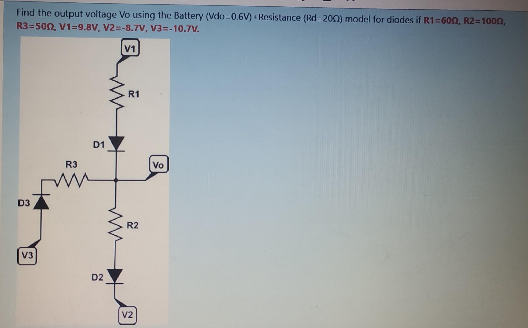 Solved Find the output voltage Vo using the Battery (Vdo=0.6 | Chegg.com