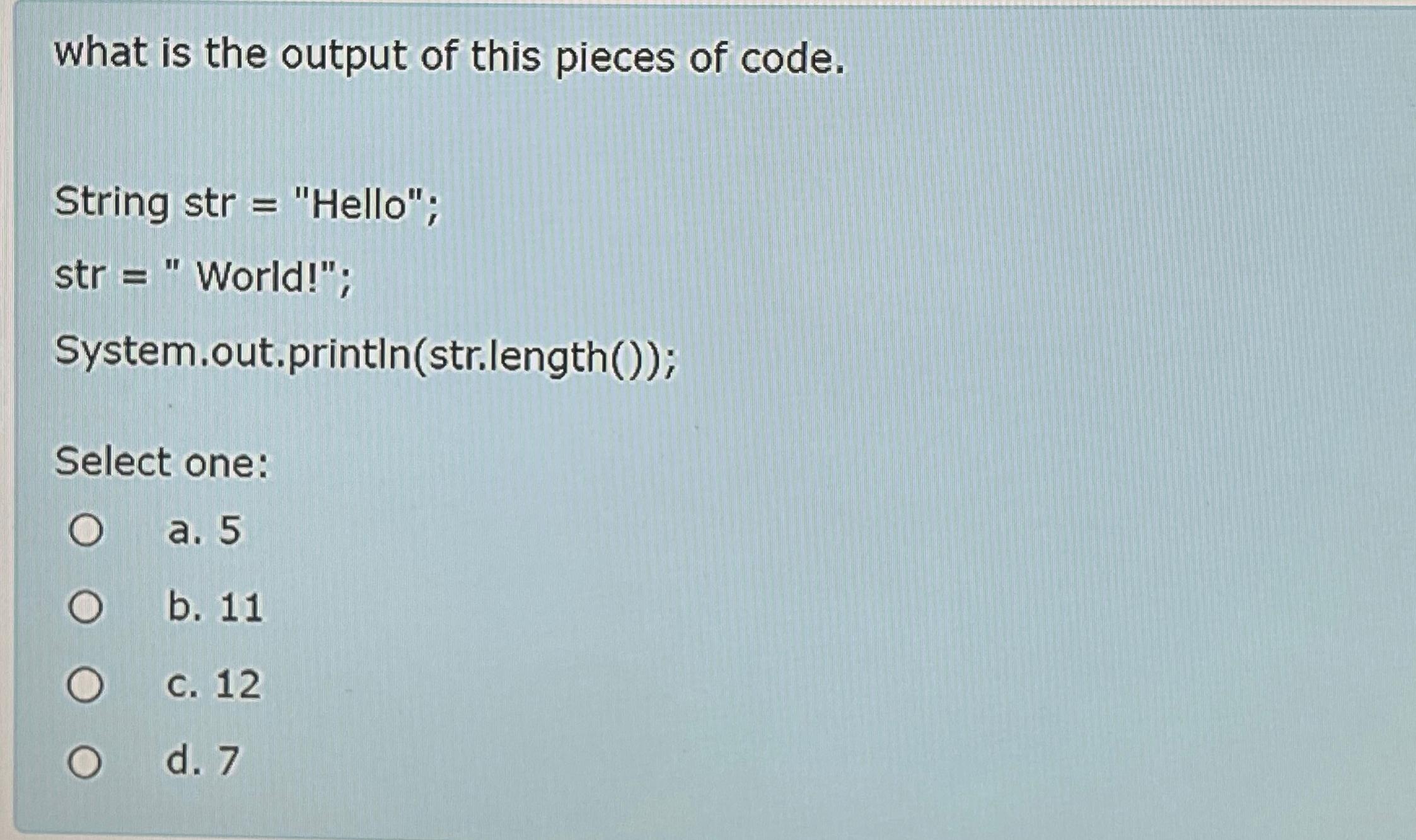 Solved what is the output of this pieces of code.String str | Chegg.com