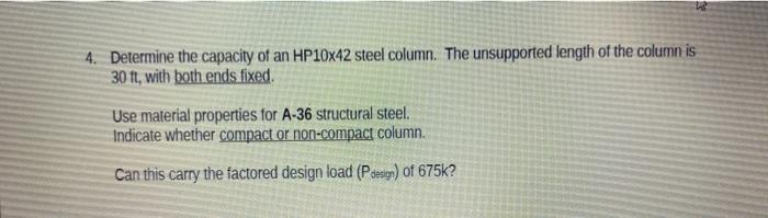 Solved 4. Determine the capacity of an HP10x42 steel column. | Chegg.com
