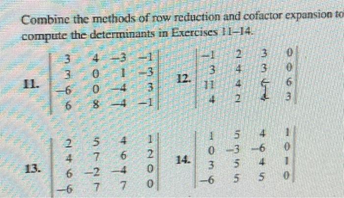 Solved Combine the methods of row reduction und cofactor | Chegg.com
