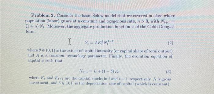 Solved Problem 2. Consider the basic Solow model that we | Chegg.com