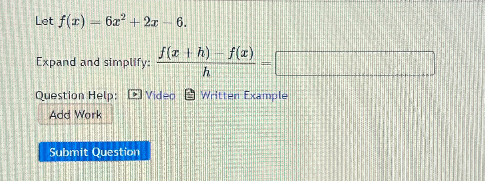Solved Let f(x)=6x2+2x-6 ﻿Expand and simplify: | Chegg.com