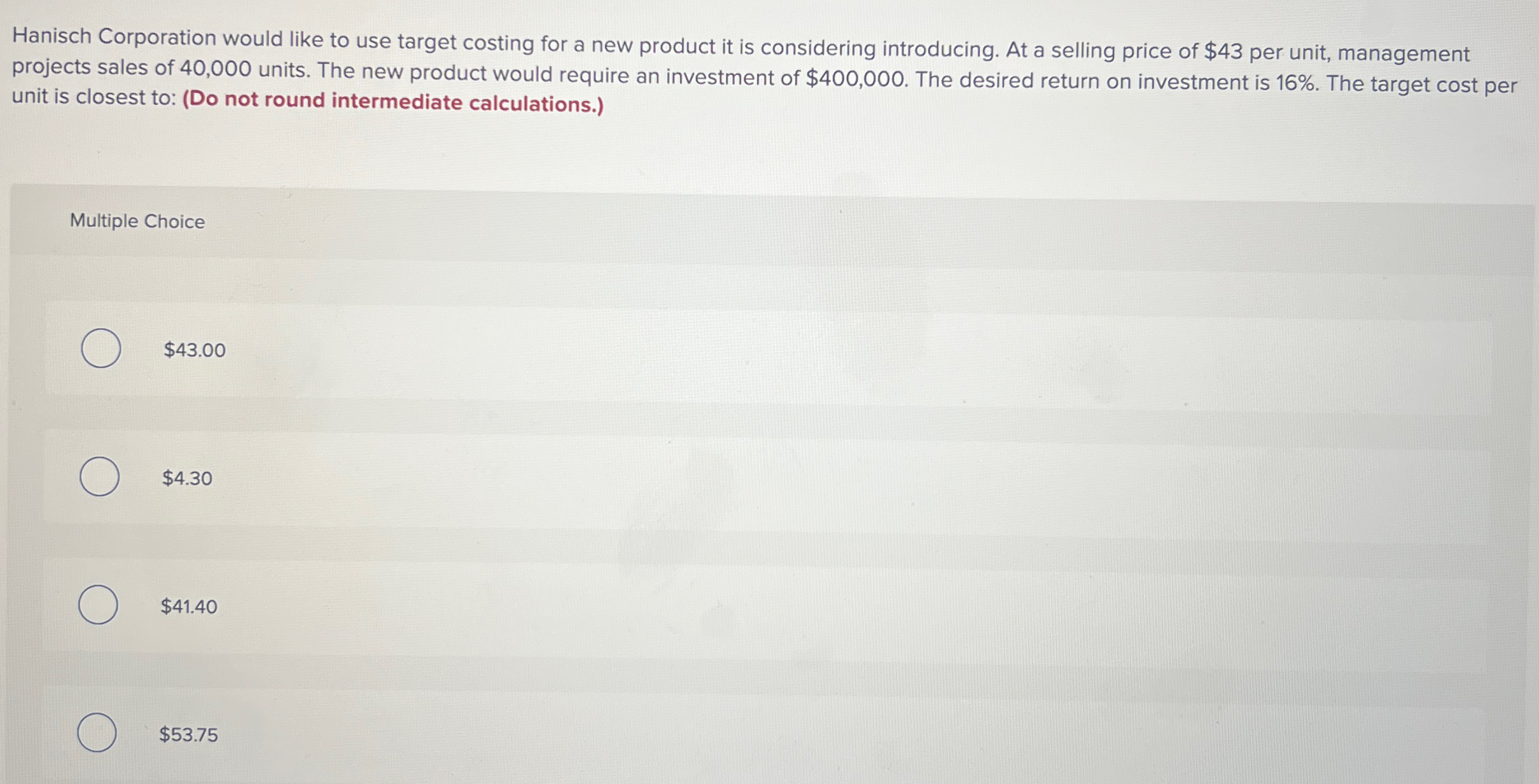 Solved Hanisch Corporation would like to use target costing | Chegg.com