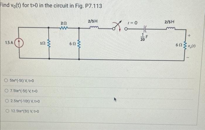 Solved Find v0(t) for t>0 in the circuit in Fig. P7.113 | Chegg.com