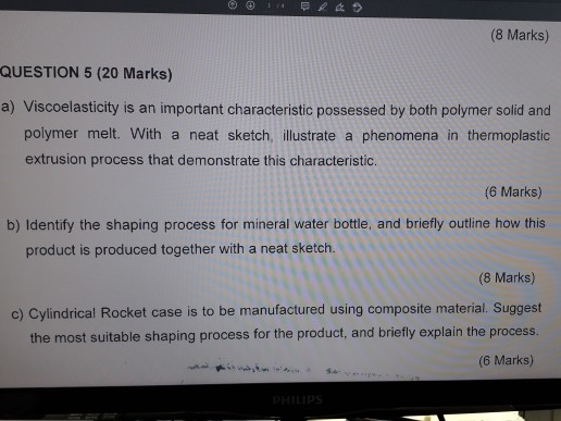 Solved (8 Marks) QUESTION 5 (20 Marks) a) Viscoelasticity is | Chegg.com