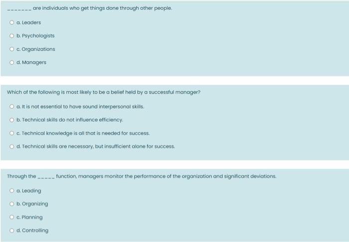 Solved are individuals who get things done through other | Chegg.com