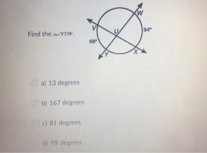 Solved Find the mZVUW. a) 13 degrees b) 167 degrees c) 81 | Chegg.com