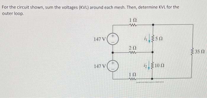 Solved For the circuit shown, sum the voltages (KVL) around | Chegg.com