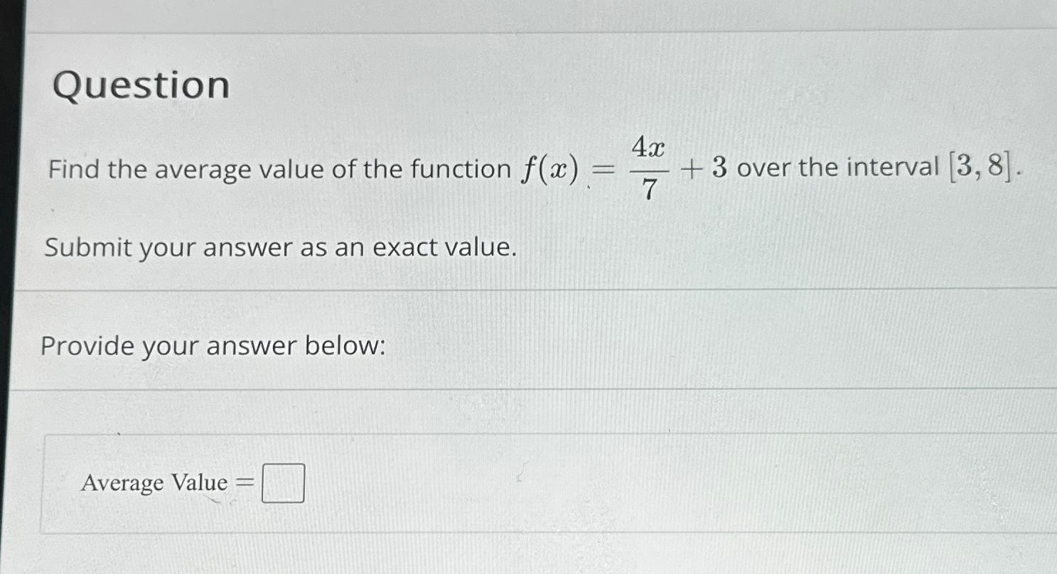 Solved QuestionFind the average value of the function | Chegg.com