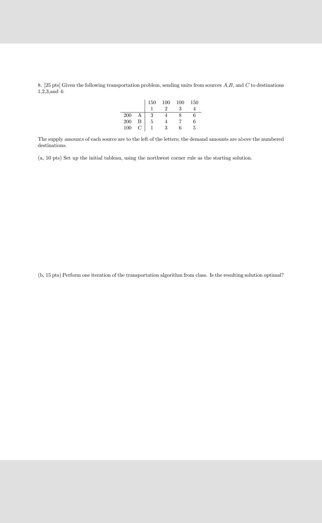 Solved 8. [25 pts] Given the following transportation | Chegg.com