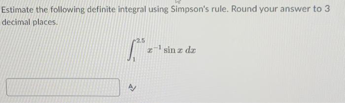 Solved Estimate the following definite integral using | Chegg.com
