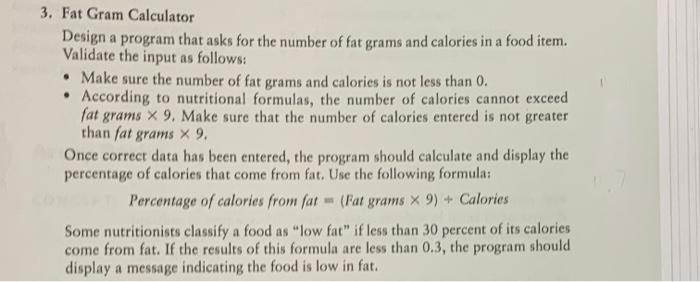 Solved 3. Fat Gram Calculator Design a program that asks for | Chegg.com