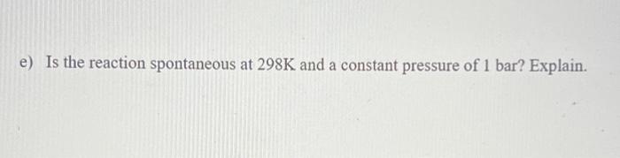 Solved Consider The Following Reaction Occurring At 298 K