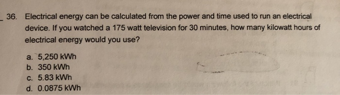 Solved 36. Electrical energy can be calculated from the | Chegg.com