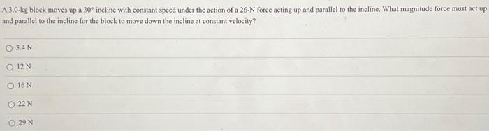 Solved A3.0−kg block moves up a 30∘ incline with constant | Chegg.com